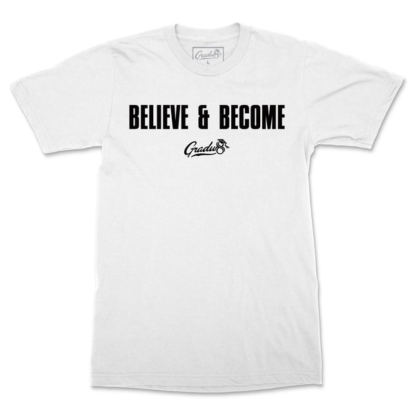 Original Gradu8 Believe & Become T-shirt - White – Gradu8 Apparel